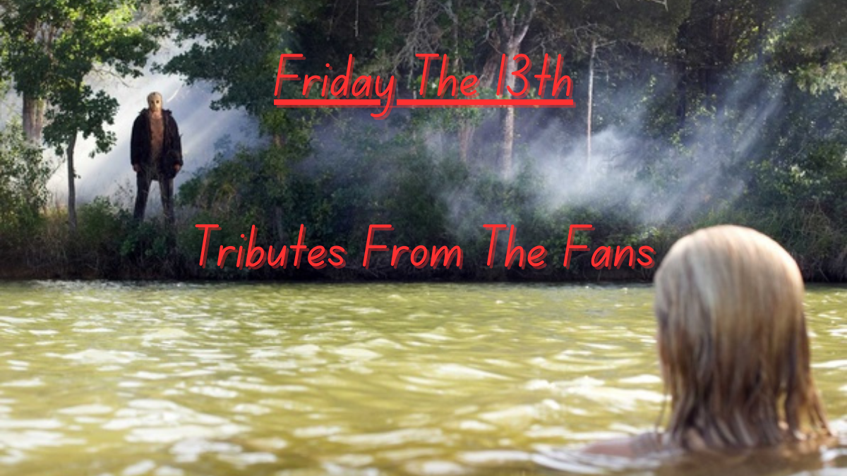 Tributes From The Fans: Friday The 13th Franchise | Karli Ray's Blog