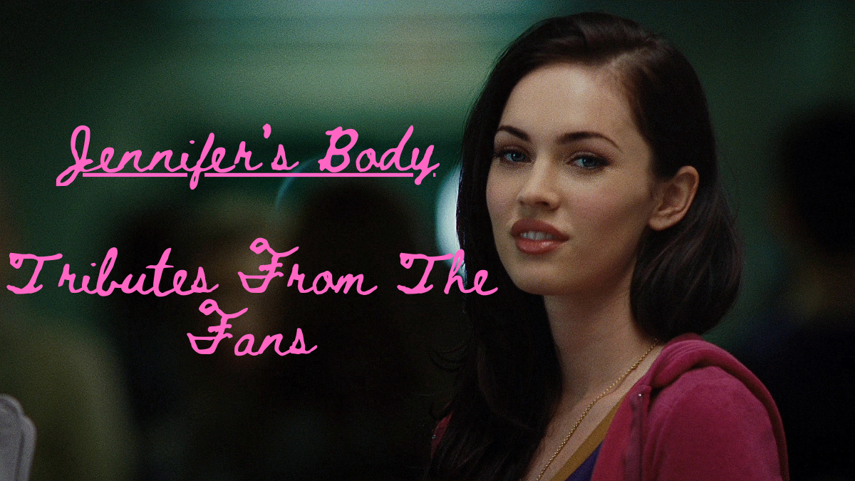 Tributes From The Fans: Jennifer’s Body | Karli Ray's Blog